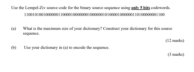Solved Use The Lempel Ziv Source Code For The Binary Source