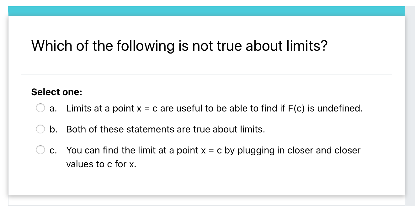 Solved Which of the following is not true about limits? | Chegg.com