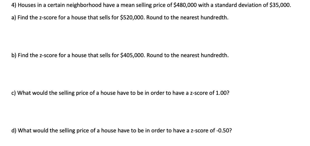 Solved Houses in a certain neighborhood have a mean selling | Chegg.com