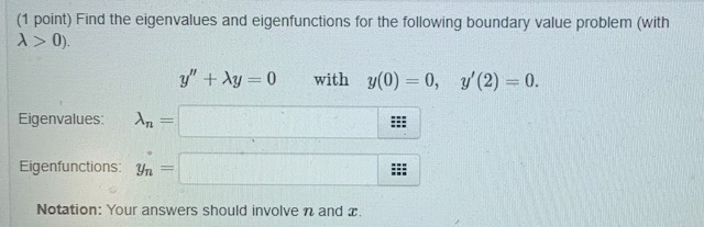 Solved (1 point) Find the eigenvalues and eigenfunctions for | Chegg.com