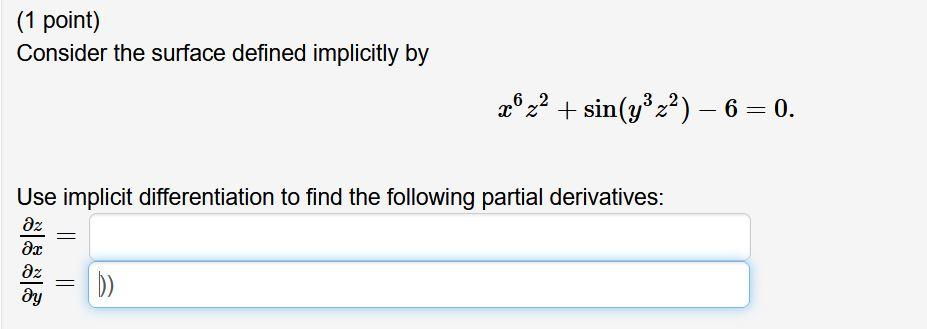 Solved (1 point) Consider the surface defined implicitly by | Chegg.com
