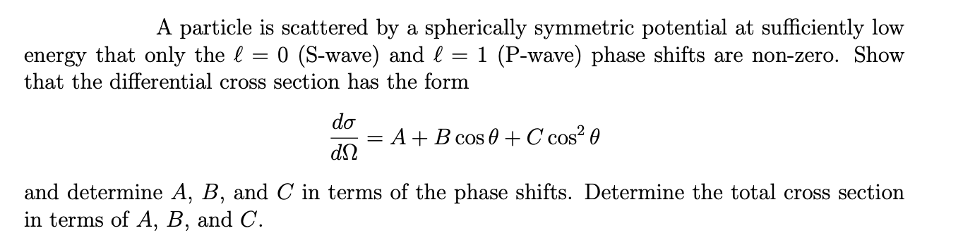 Solved A particle is scattered by a spherically symmetric | Chegg.com