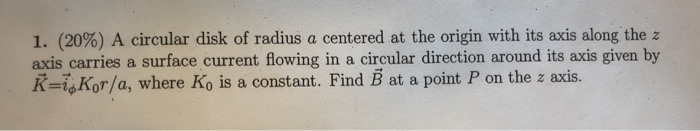 Solved 1, (20%) A circular disk of radius a centered at the | Chegg.com