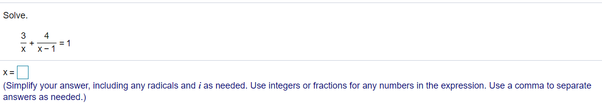 Solved Solve. 3 4 = 1 X-1 х X= (Simplify your answer, | Chegg.com