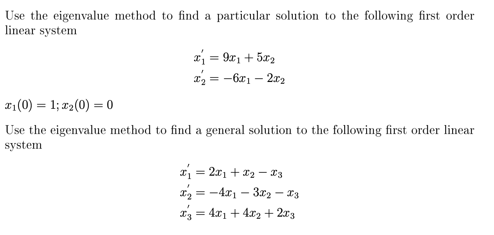 Solved Use the eigenvalue method to find a particular | Chegg.com