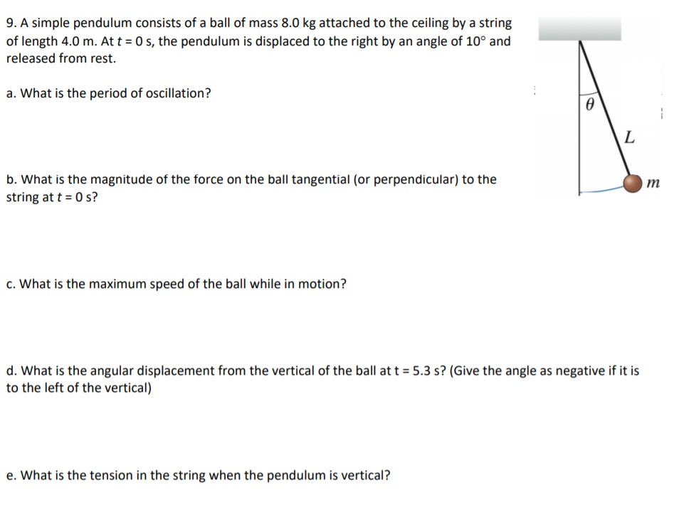 Solved 9. A simple pendulum consists of a ball of mass 8.0 | Chegg.com