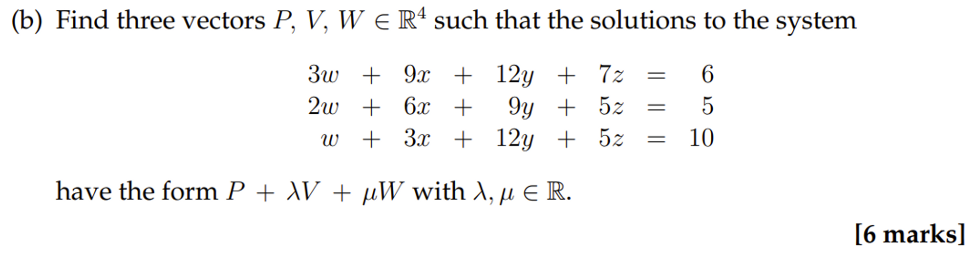 Solved Find three vectors P,V,W∈R4 such that the solutions | Chegg.com