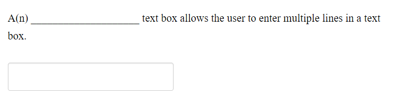 Solved A(n) text box allows the user to enter multiple lines | Chegg.com