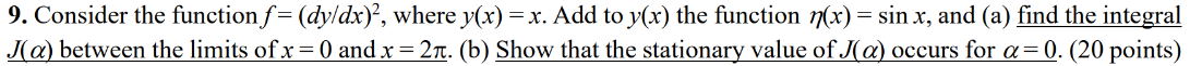 Solved 9. Consider the function f=(dy/dx)2, where y(x)=x. | Chegg.com
