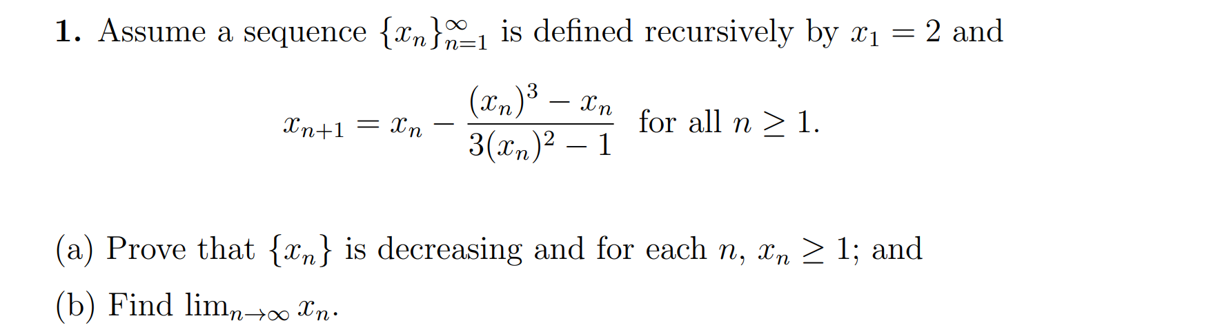 Solved 1. Assume a sequence {xn}n=1∞ is defined recursively | Chegg.com