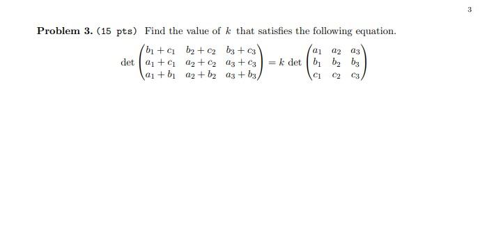 Solved Problem 3. (15 pts) Find the value of k that | Chegg.com