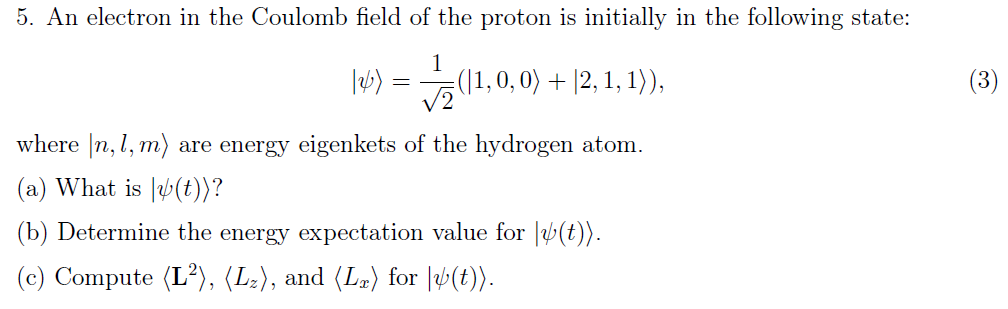 Solved 5 An Electron In The Coulomb Field Of The Proton Is