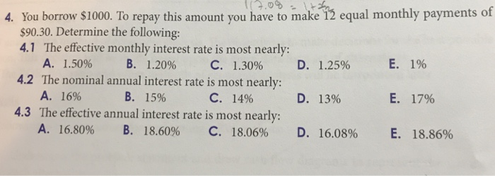 Solved 4. You borrow $1000. To repay this amount you have to | Chegg.com