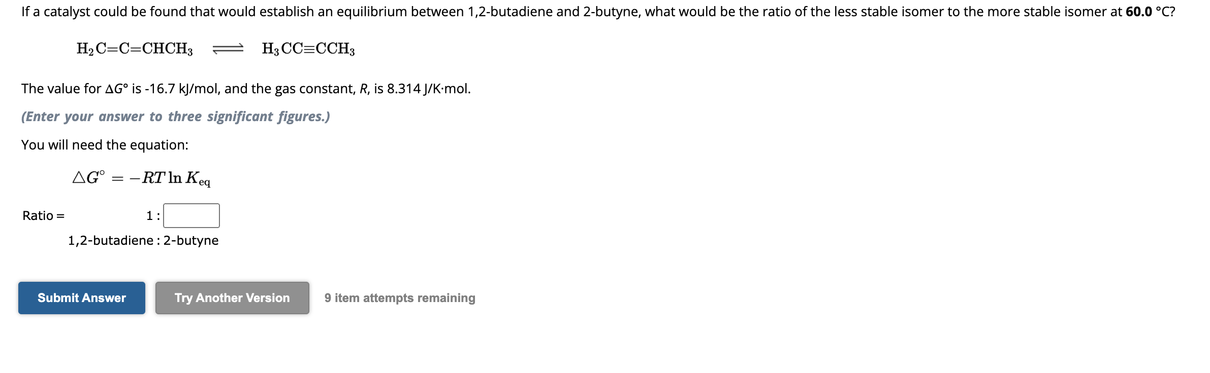 Solved H2C=C=CHCH3⇌H3CC≡CCH3 The value for ΔG∘ is −16.7 | Chegg.com
