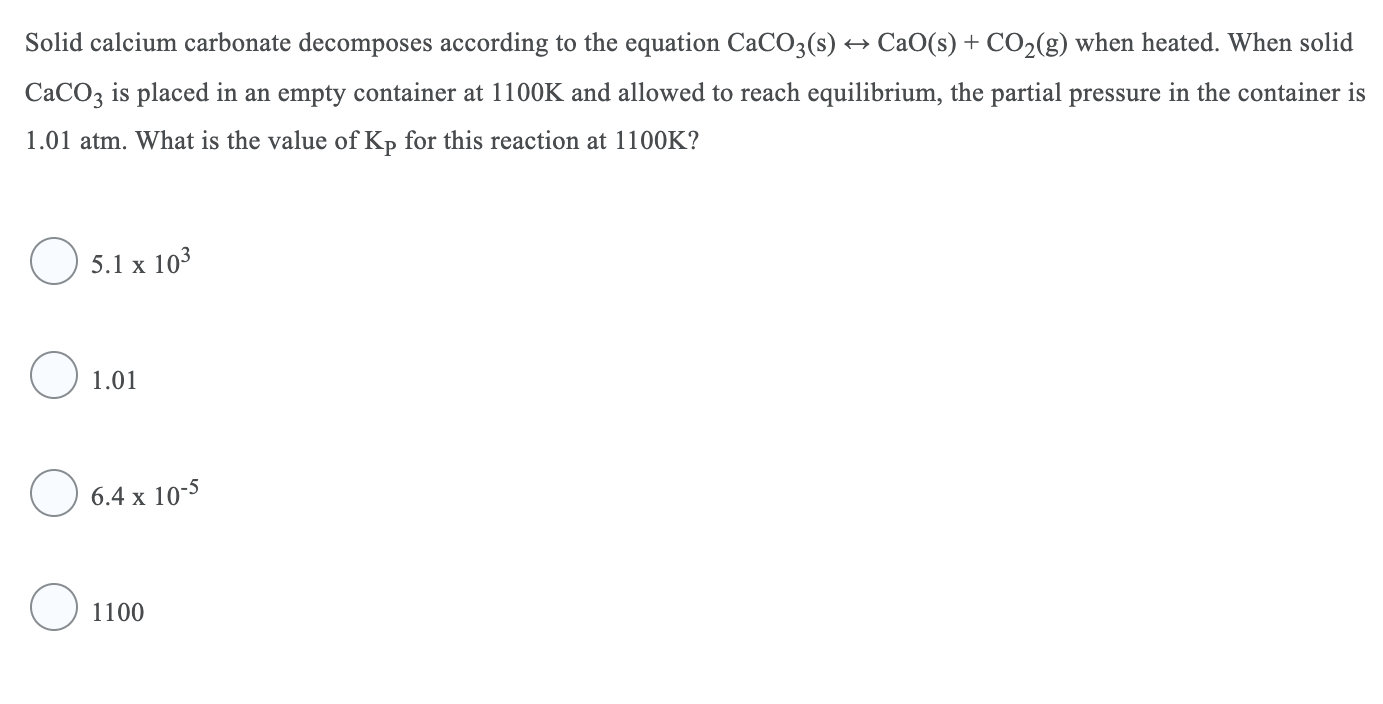Solved Solid calcium carbonate decomposes according to the | Chegg.com