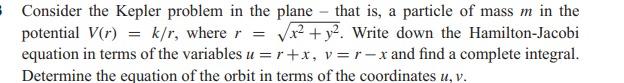 Solved = Consider the Kepler problem in the plane - that is, | Chegg.com