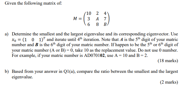 Solved Given the following matrix of: 10 2 4 M = ( 3 A 7 6 8 | Chegg.com