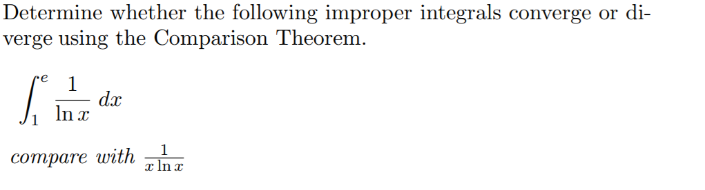 Solved Determine whether the following improper integrals | Chegg.com