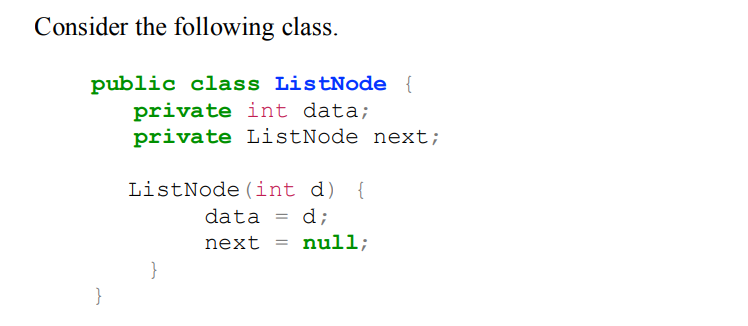 Solved Consider the following class. public class ListNode | Chegg.com Solved Consider the following class. public class ListNode | Chegg.com