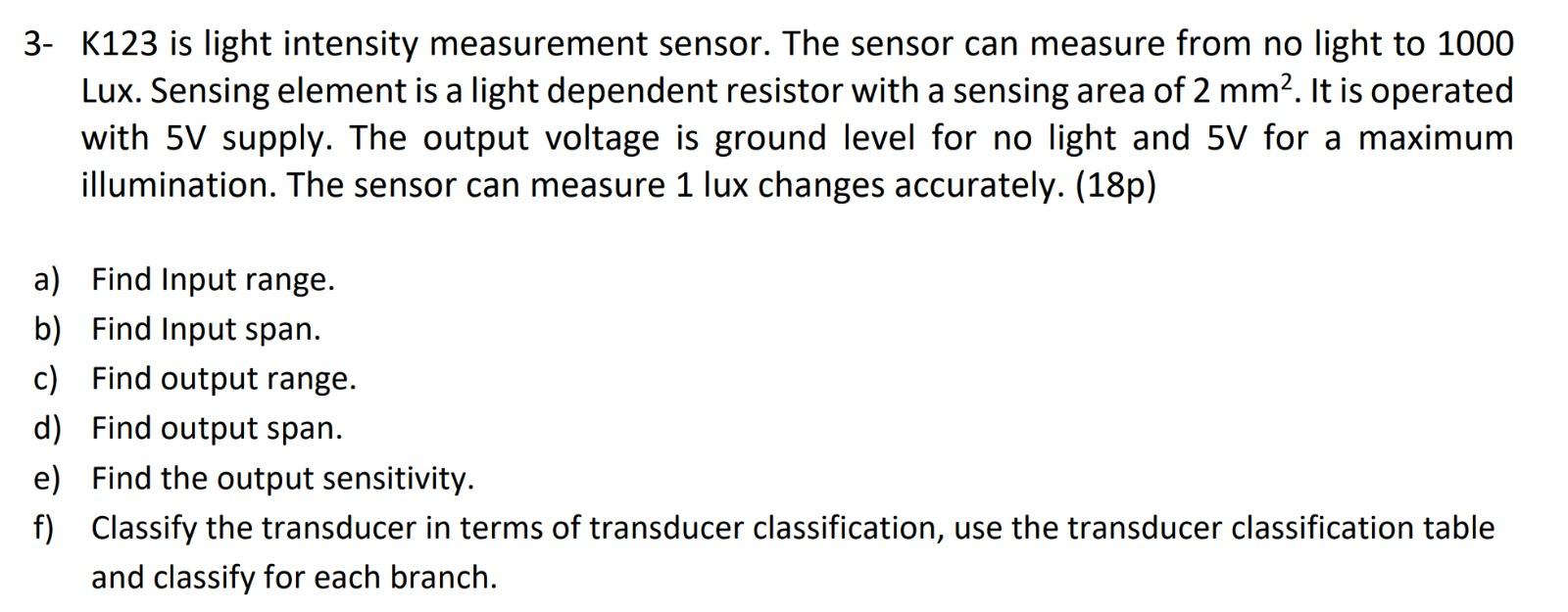 Solved 3- K123 is light intensity measurement sensor. The | Chegg.com