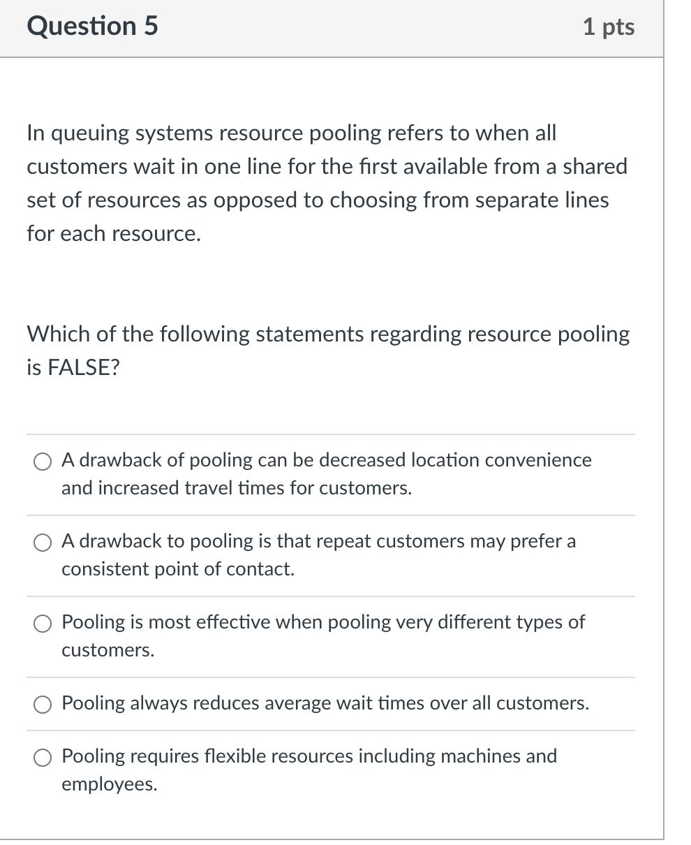 Solved In queuing systems resource pooling refers to when | Chegg.com
