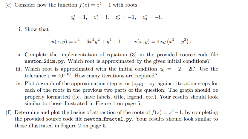 Solved (e) Consider now the function f(z)=z4−1 with roots | Chegg.com