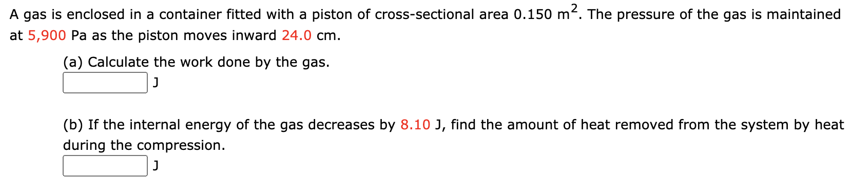 Solved A gas is enclosed in a container fitted with a piston | Chegg.com