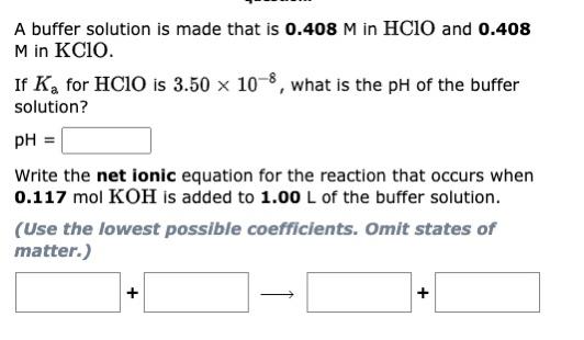 Solved A buffer solution is made that is 0.408M in HClO and | Chegg.com