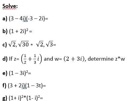 Solved Solve: a) (3−4i)(−3−2i)= b) (1+2i)2= c) 2,30∗2,3= d) | Chegg.com
