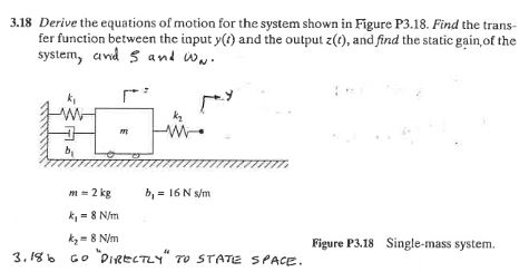 Solved .18 Derive the equations of motion for the system | Chegg.com