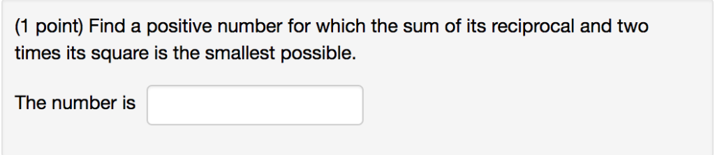 Solved Find a positive number for which the sum of its | Chegg.com