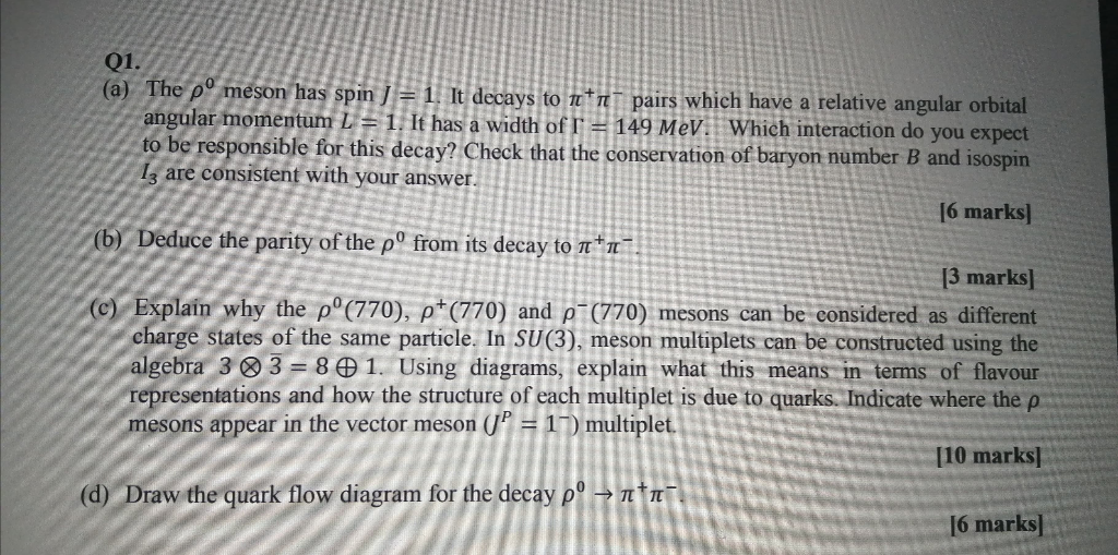 Solved Q1. (a) The pº meson has spin J = 1. It decays to | Chegg.com