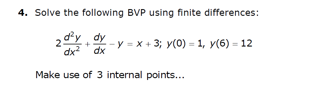 Solved 4. Solve the following BVP using finite differences: | Chegg.com