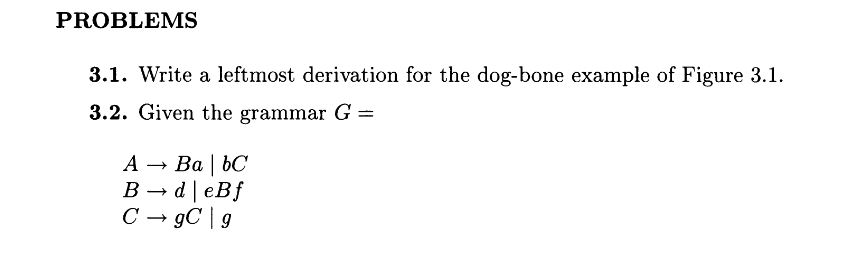 Solved 3.1. Write a leftmost derivation for the dog-bone | Chegg.com