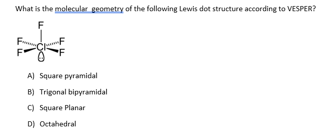 Solved What is the molecular geometry of the following Lewis | Chegg.com