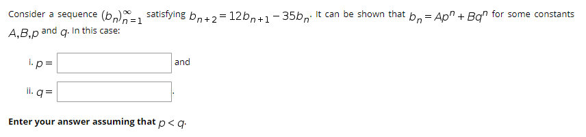 Solved Consider a sequence (bn) = 1 satisfying bn+2 = | Chegg.com