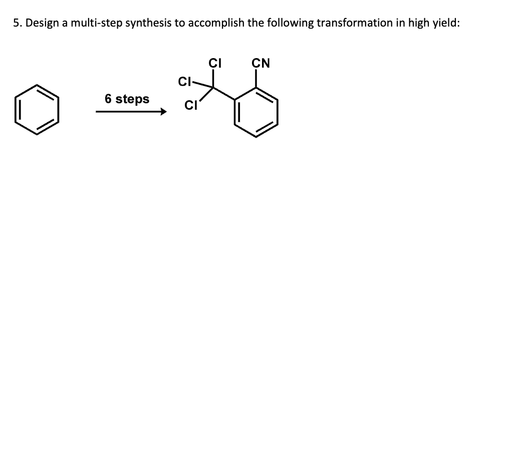 Solved 5. ﻿Design a multi-step synthesis to accomplish the | Chegg.com