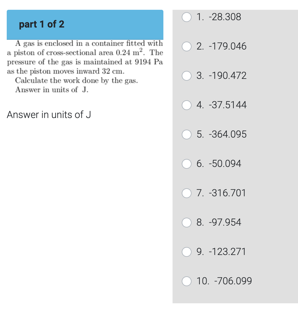 Solved 1.-28.308 part 1 of 2 2. -179.046 A gas is enclosed | Chegg.com