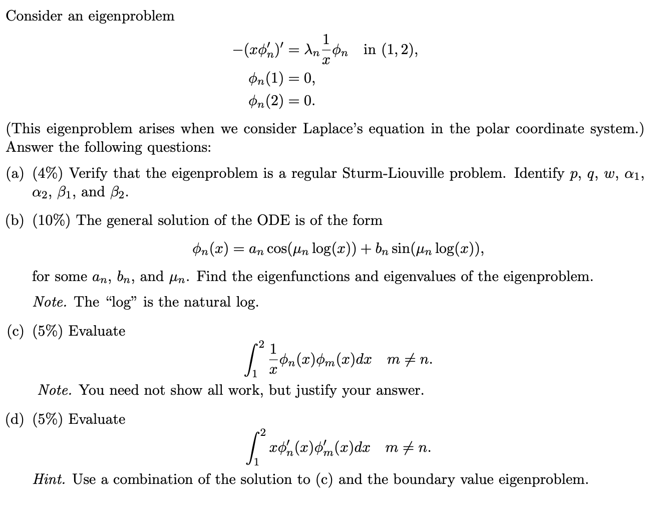 Solved Consider an eigenproblem −(xϕn′)′ϕn(1)ϕn(2)=λnx1ϕn in | Chegg.com