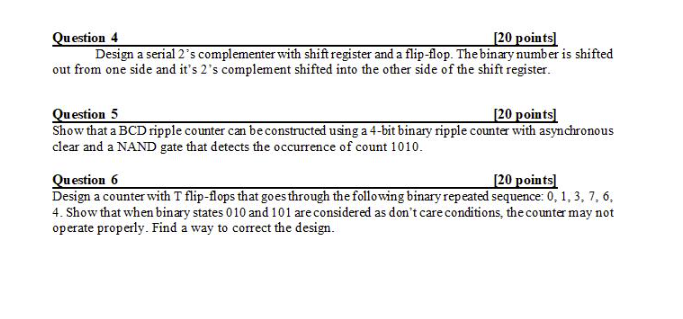 Solved Question 4 [20 points] Design a serial 2's | Chegg.com