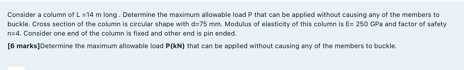 Solved Consider a column of L =14 m long. Determine the | Chegg.com