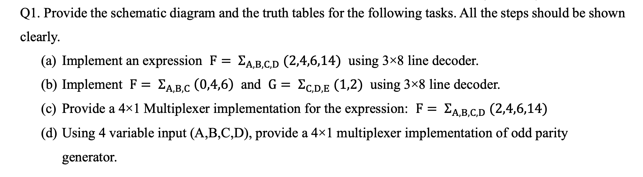 Solved = Q1. Provide the schematic diagram and the truth | Chegg.com