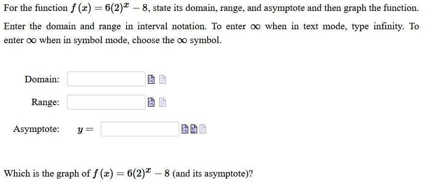 Solved For the function f(x) = 6(2) – 8, state its domain, | Chegg.com