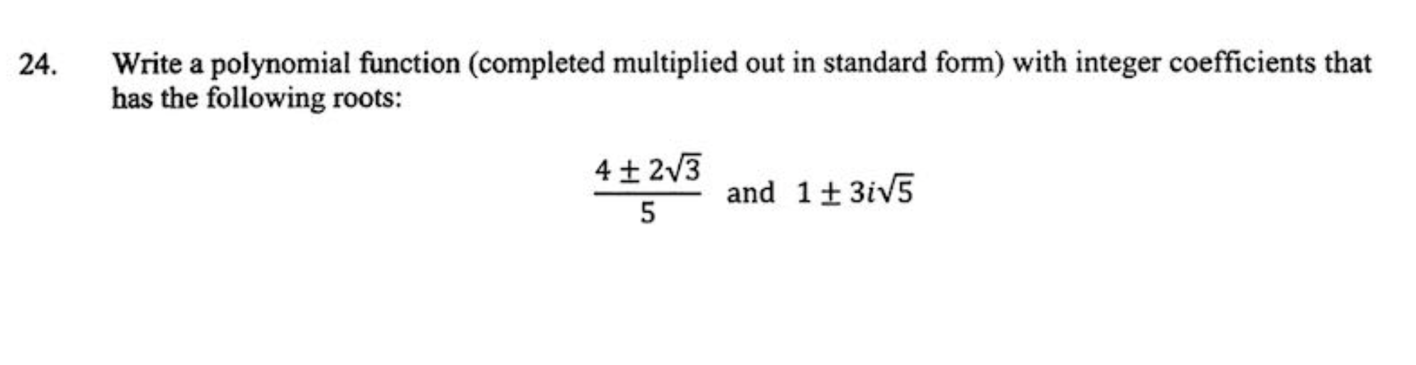 Solved 24. Write a polynomial function (completed multiplied | Chegg.com