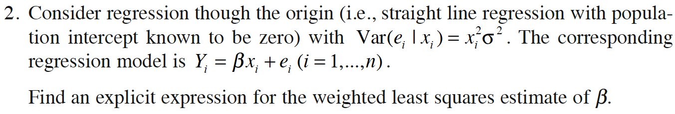 Solved 2. Consider regression though the origin (i.e., | Chegg.com