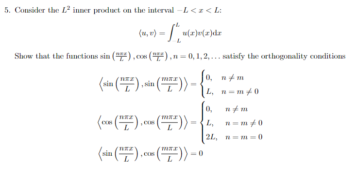 Solved 5. Consider the L2 inner product on the interval −L | Chegg.com