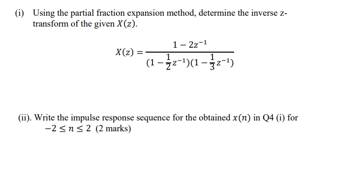 Solved (i) Using the partial fraction expansion method, | Chegg.com