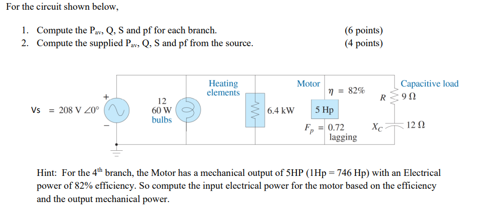 Solved For the circuit shown below, 1. Compute the Pav,Q,S | Chegg.com