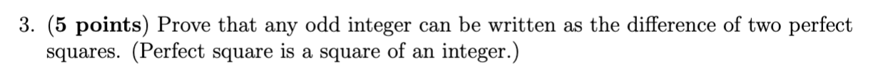 Solved 3. (5 points) Prove that any odd integer can be | Chegg.com