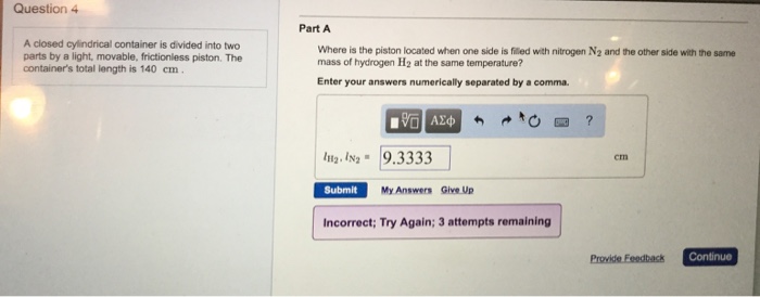 Solved Question 4 Part A A closed cylindrical container is | Chegg.com